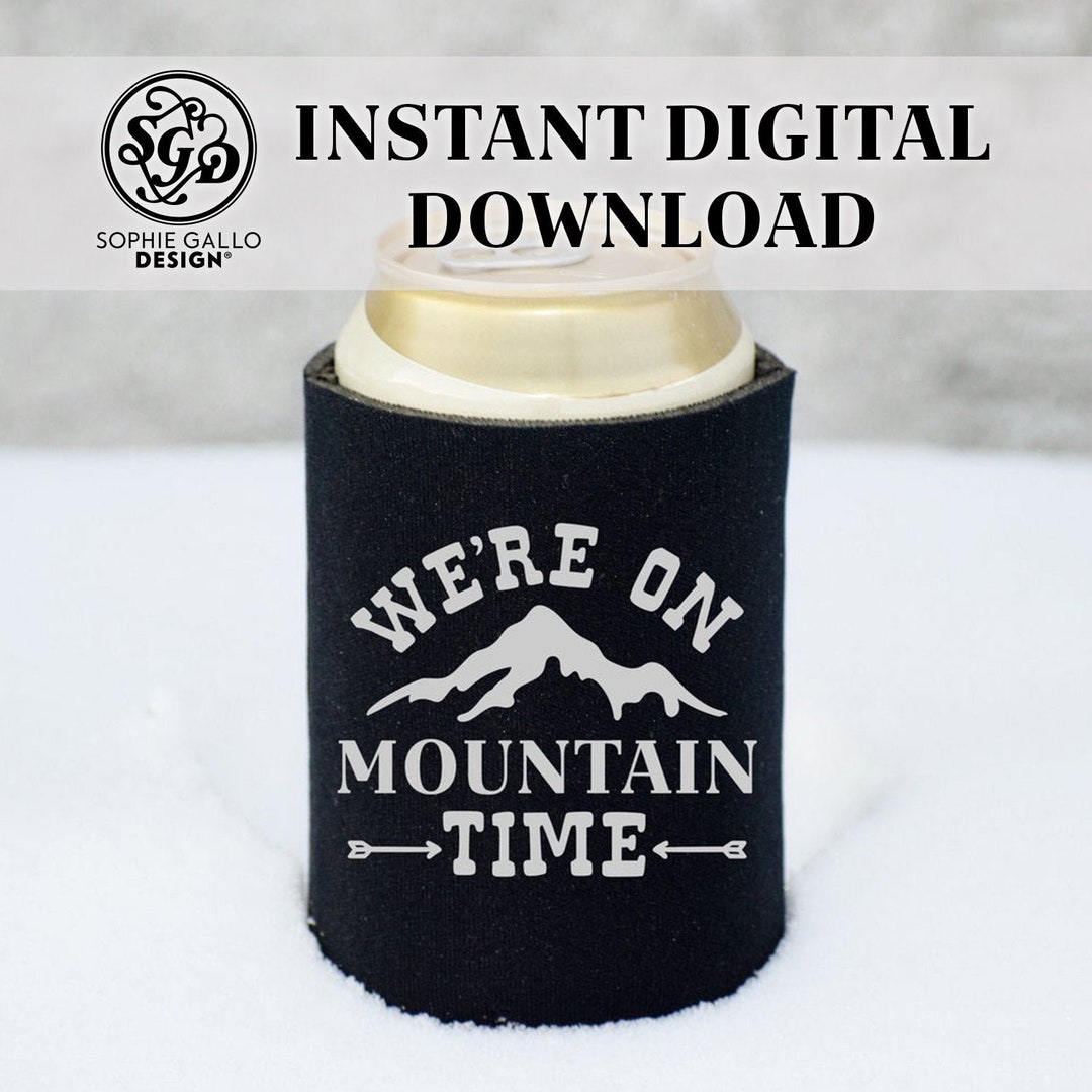 We're on Mountain Time Quote SVG DXF PNG Digital Download Files for ...