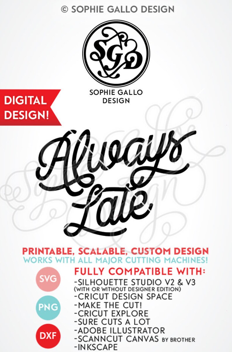 Always Late Quote SVG DXF & PNG Digital Download Files for - Etsy