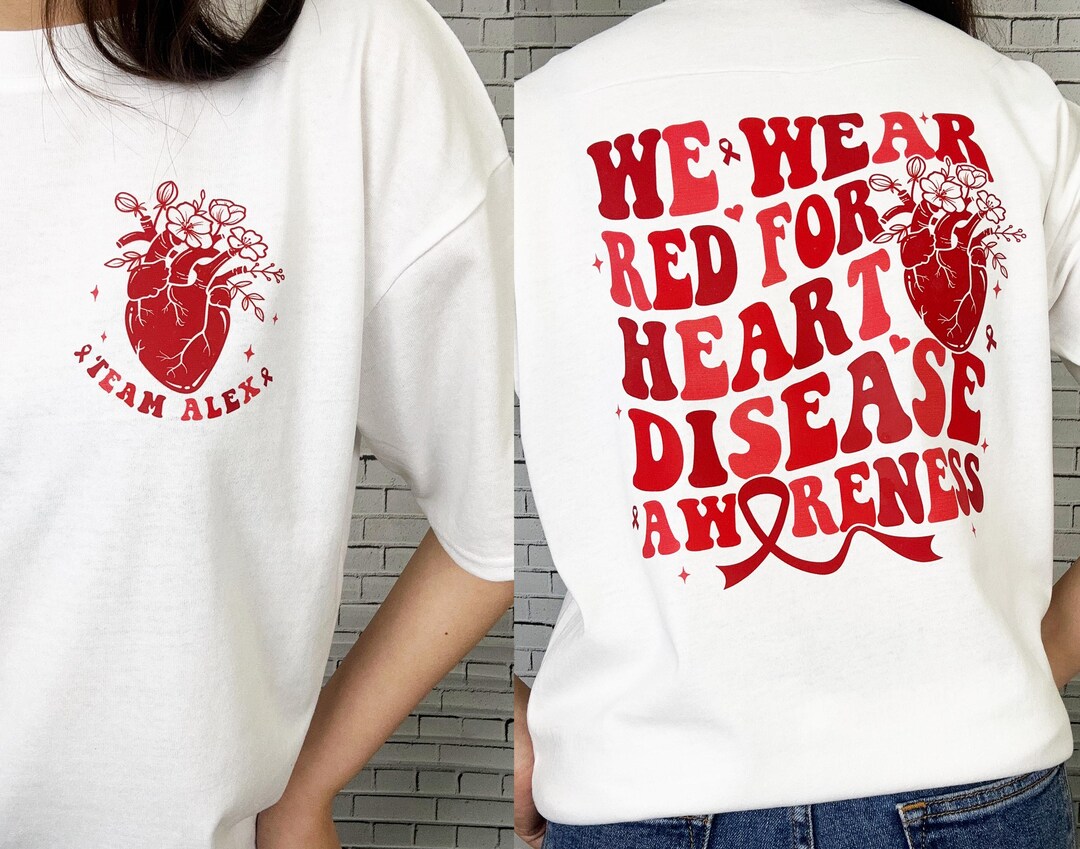 2 Sided We Wear Red for Heart Disease Awareness Shirt, Heart Disease ...