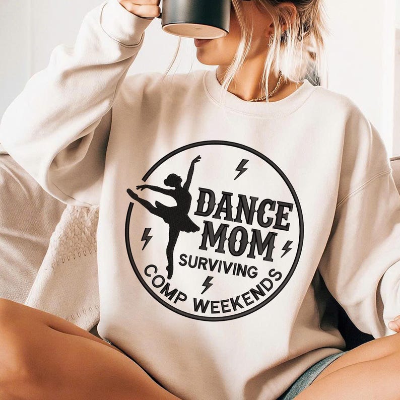 Dance Mom Surviving Comp Weekends Embroidery Design, Ballet Mom, Funny ...