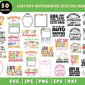 Last Day Autographs 2025 SVG Bundle , Last Day of School Png, Autograph ...