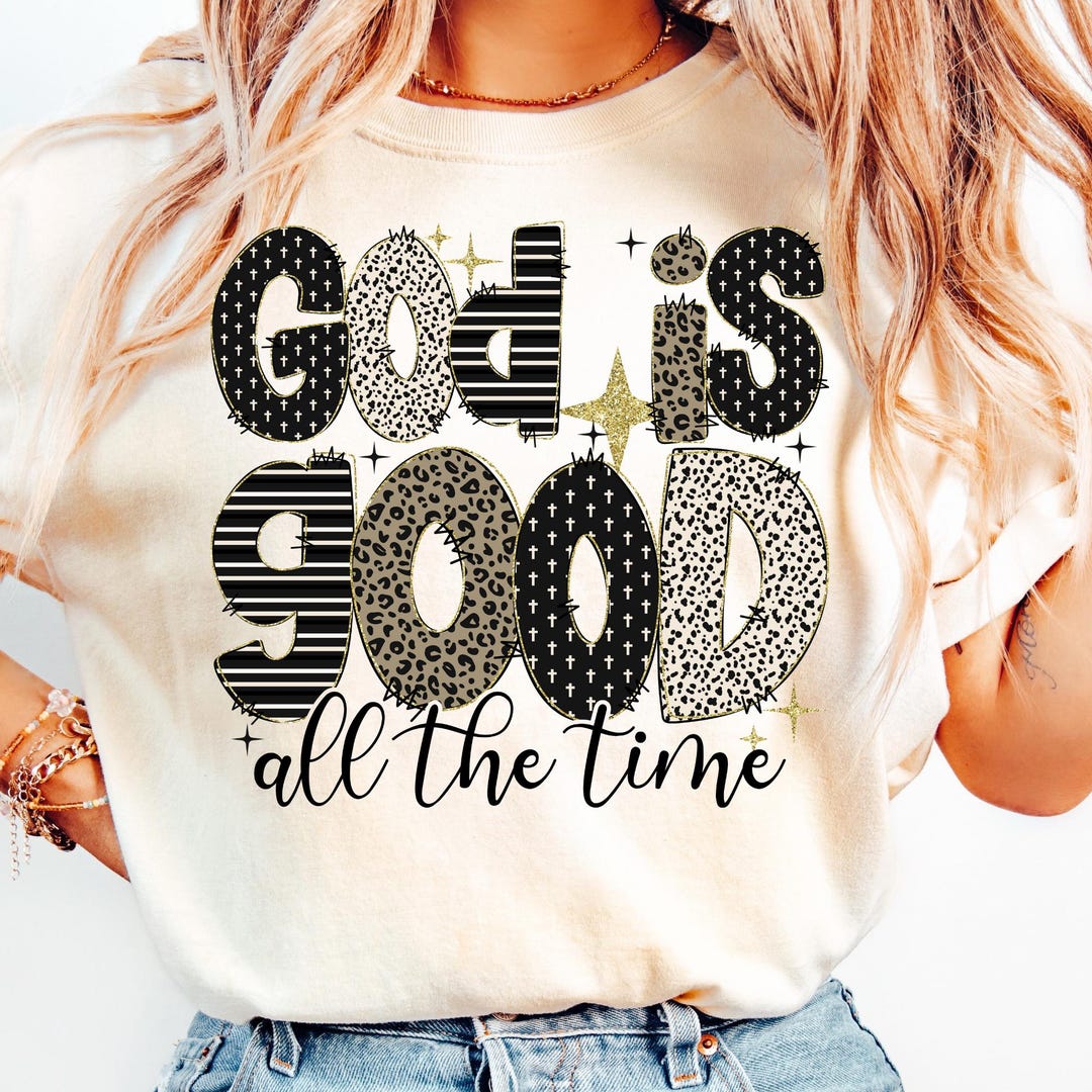 Preppy God is Good All the Time PNG, Christian Shirt Digital Design ...