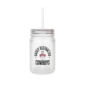 Easily Distracted by Cowboys Mason Jar Fun Drinkware for Cowgirls ...