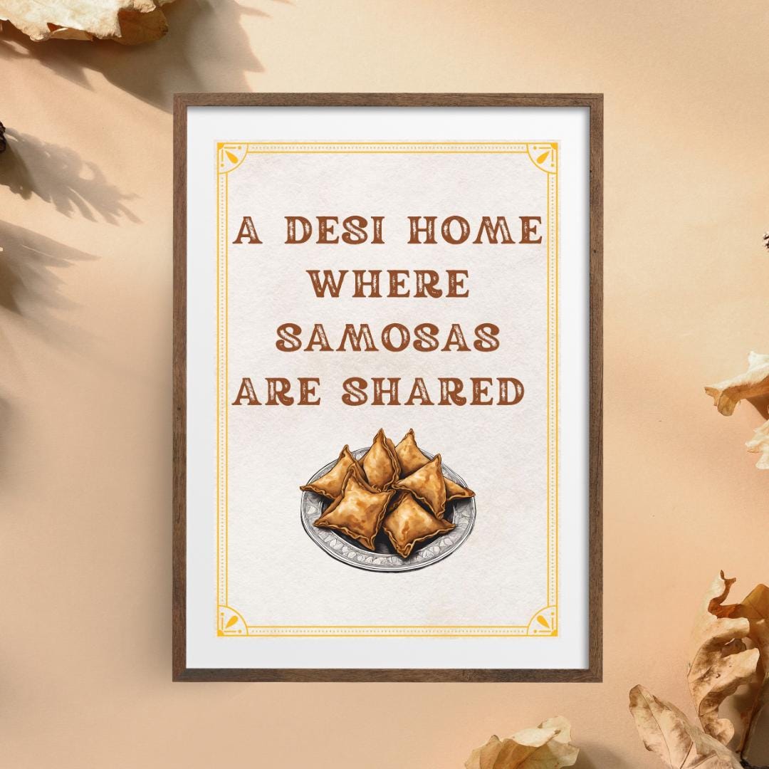 A Desi Home Where Samosas Are Shared Poster| Wall Art| Digital Download ...