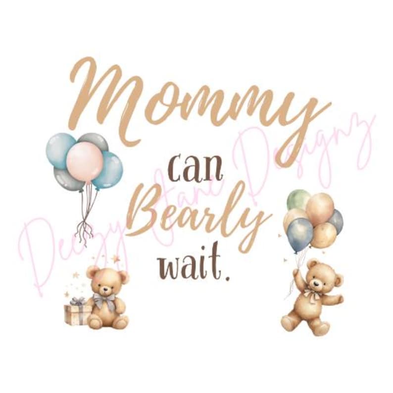 Mommy/daddy Can Bearly Wait Png Jpg Baby Shower Bear Theme Cut Design ...