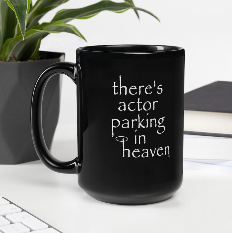 There's Actor Parking in Heaven Black Glossy Mug - Etsy