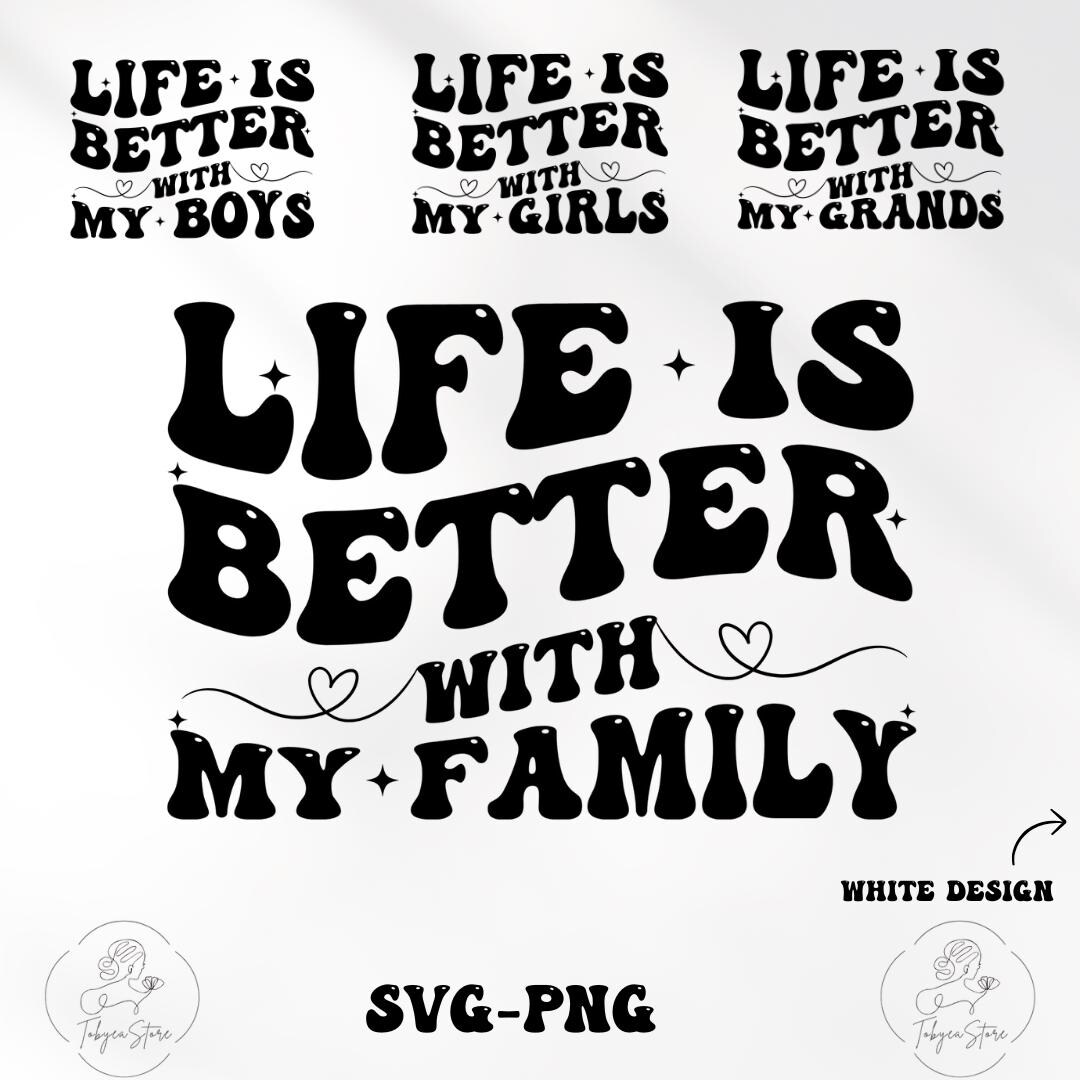 Life is Better With My Family Svg-png, Family Svg, Family Shirt Svg ...