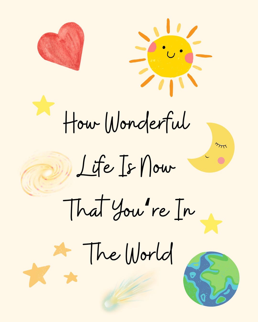 How Wonderful Life is Now That You're in the World-watercolor Art Print ...