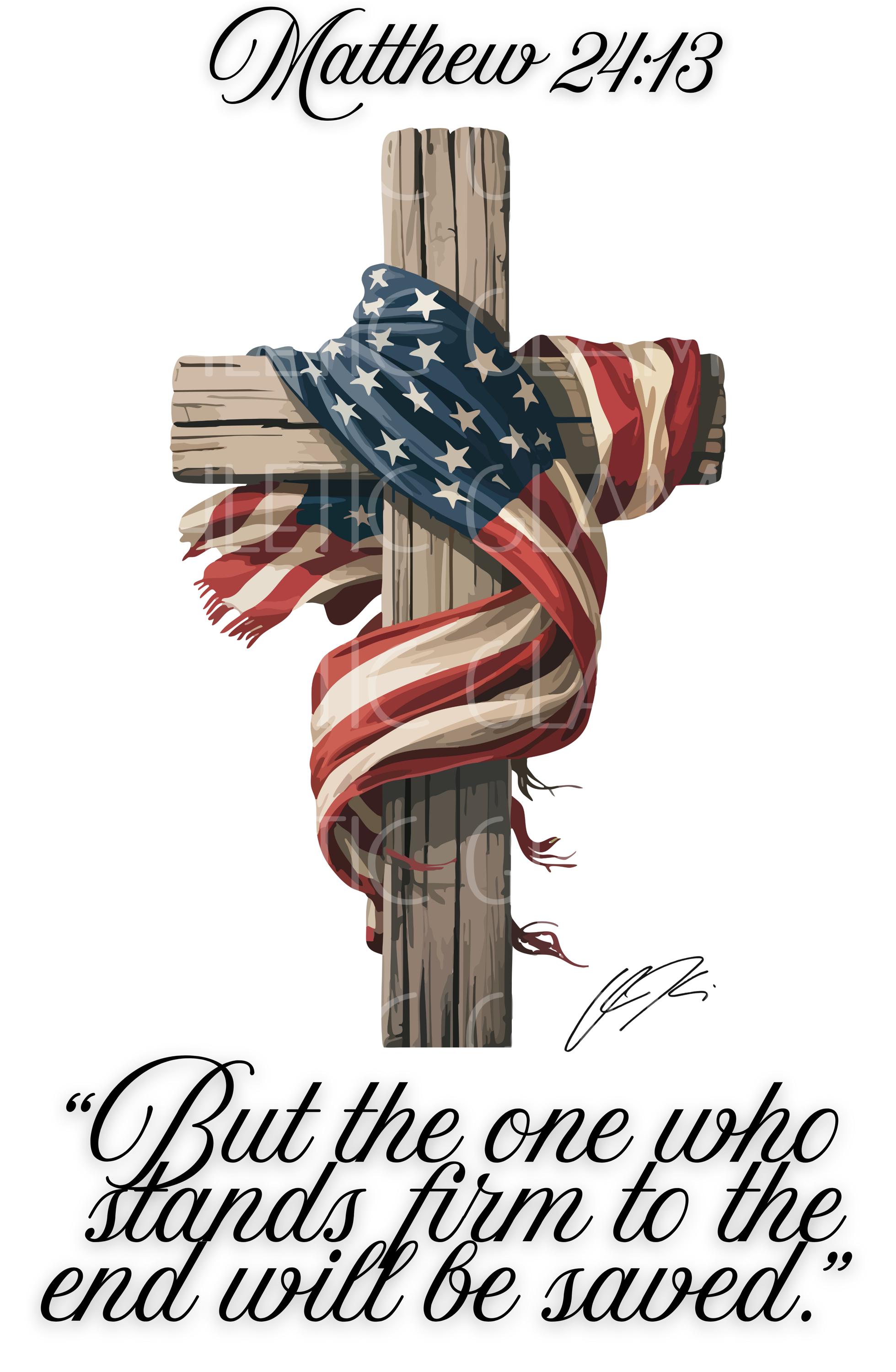 MATTHEW 24:13 "but the One Who Stands Firm to the End Will Be Saved ...
