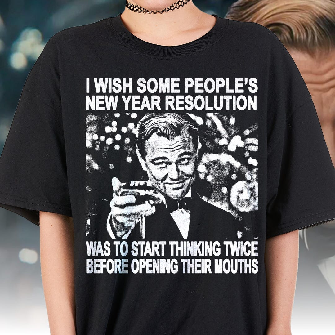 Leonardo Dicaprio Toasting Memes Shirt | New Year Resolution | Funny T ...