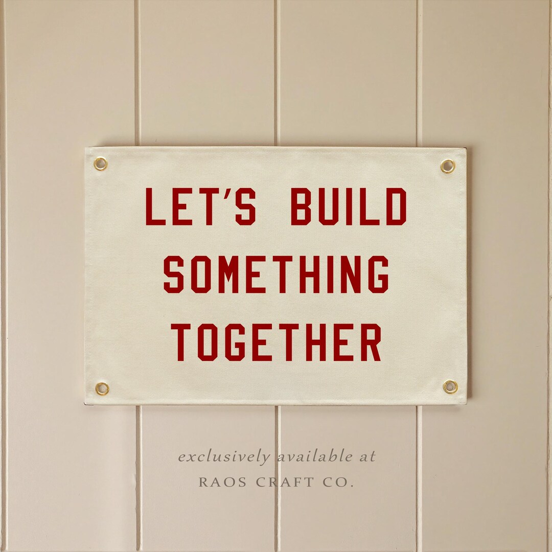 Let's Build Something Together Flag, Hanging Canvas Banner Wall Decor ...