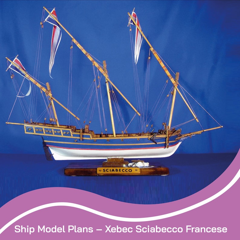 Xebec Sciabecco Francese Wooden Ship Model Plans, 1:60 Scale (digital ...