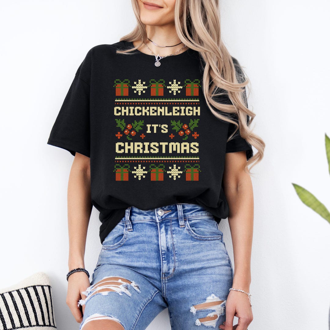 Chickenleigh It's Christmas Funny Xmas Shirt Chickenleigh It's ...