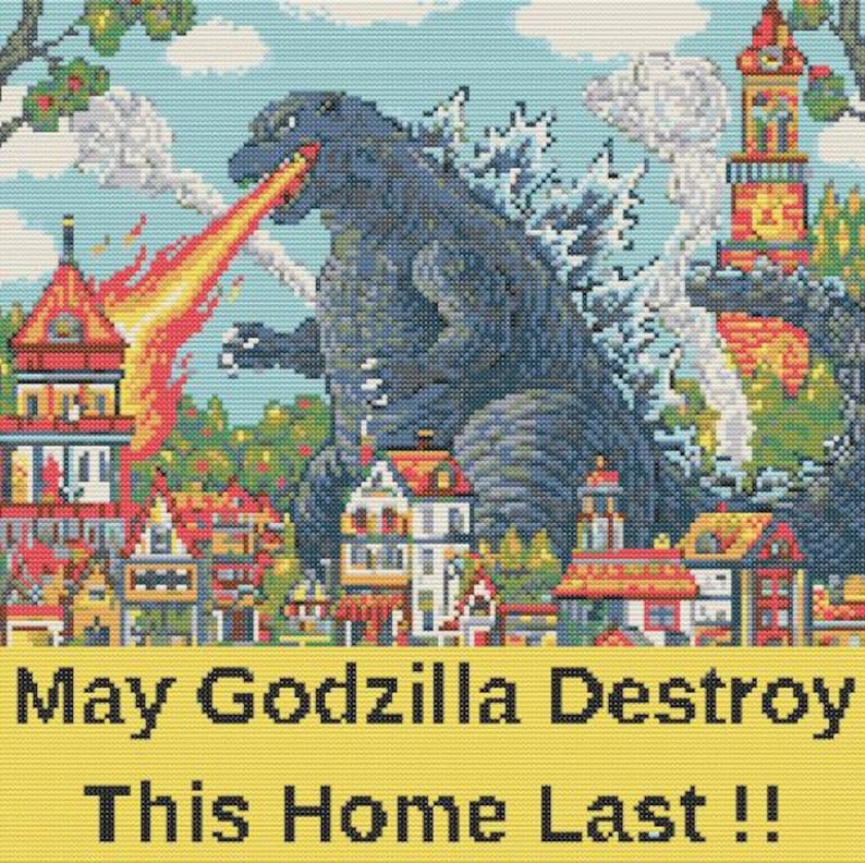 Godzilla Cross Stitch Pattern , May Godzilla Destroy This House Last ...