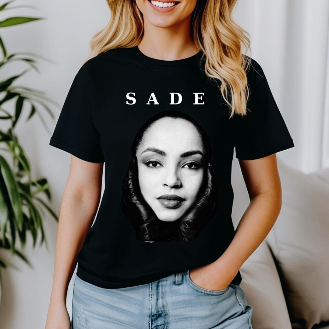 Sade T Shirt , Sade Shirt , Sade Tee, Sade Merch, No Ordinary Love ...
