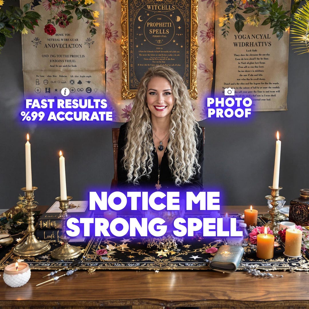 Notice Me Spell Same Day Cast Powerful Spell Sex Attraction Spell Fast ...