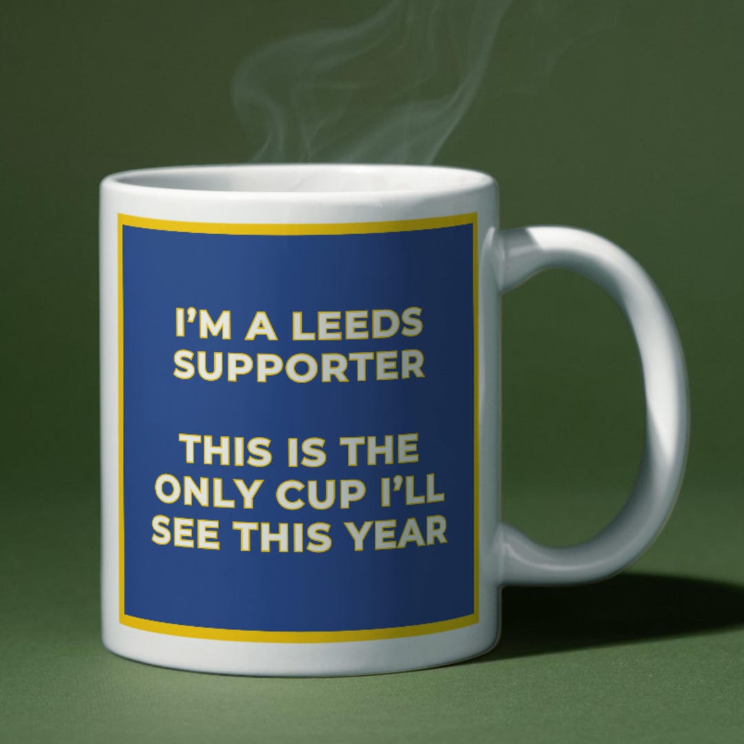 Leeds Supporter Mug | Funny Football Fan Gift - Etsy