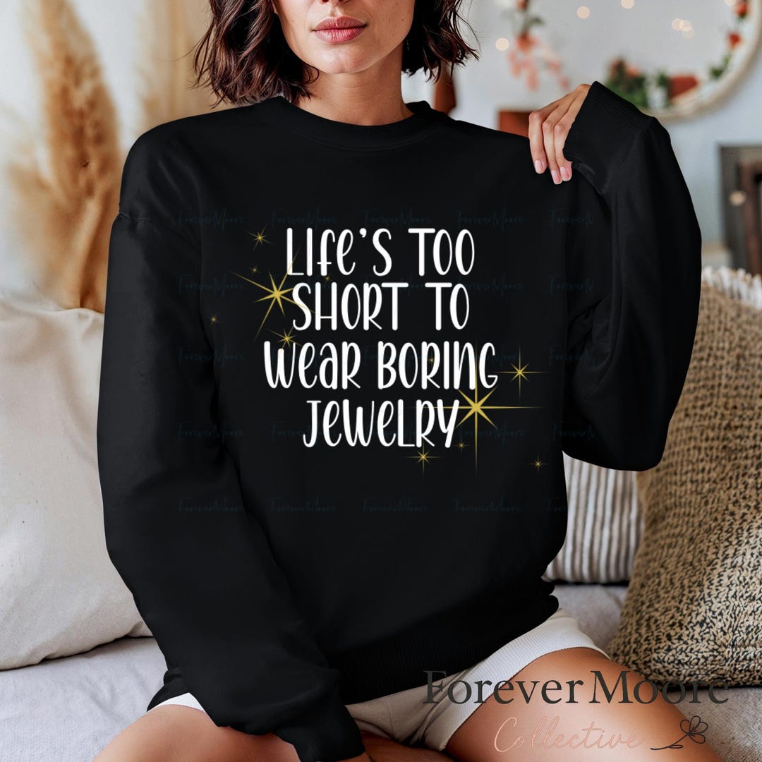 Life's Too Short Jewelry Graphic: PNG Design (digital Download) - Etsy