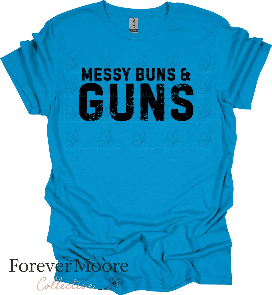 Messy Buns & Guns PNG | Fitness Shirt Design | Gym Babe Digital ...