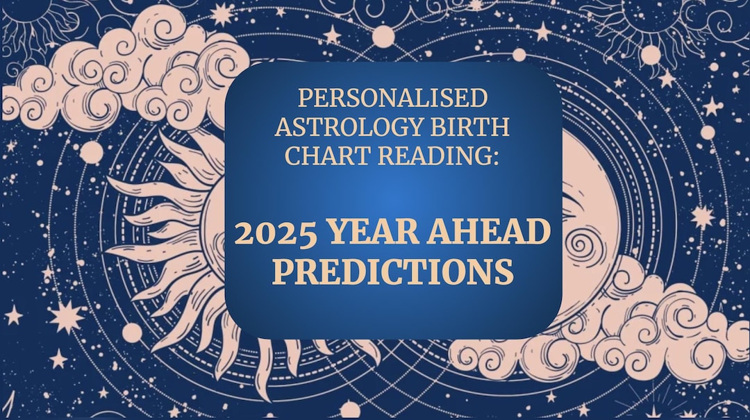 2025 Astrology in Depth Birth Chart Predictions / Natal Chart Reading ...
