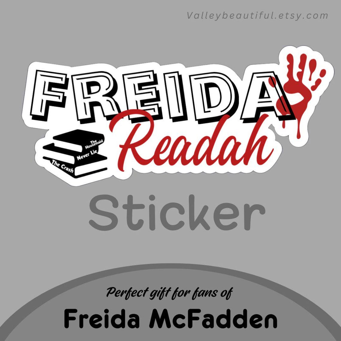 Freida Mcfadden Sticker - Custom Freida Readah Book Sticker, Vinyl ...