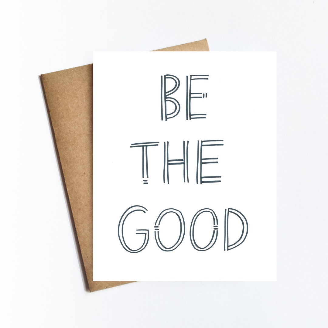 Be the Good NOTECARD FREE SHIPPING - Etsy