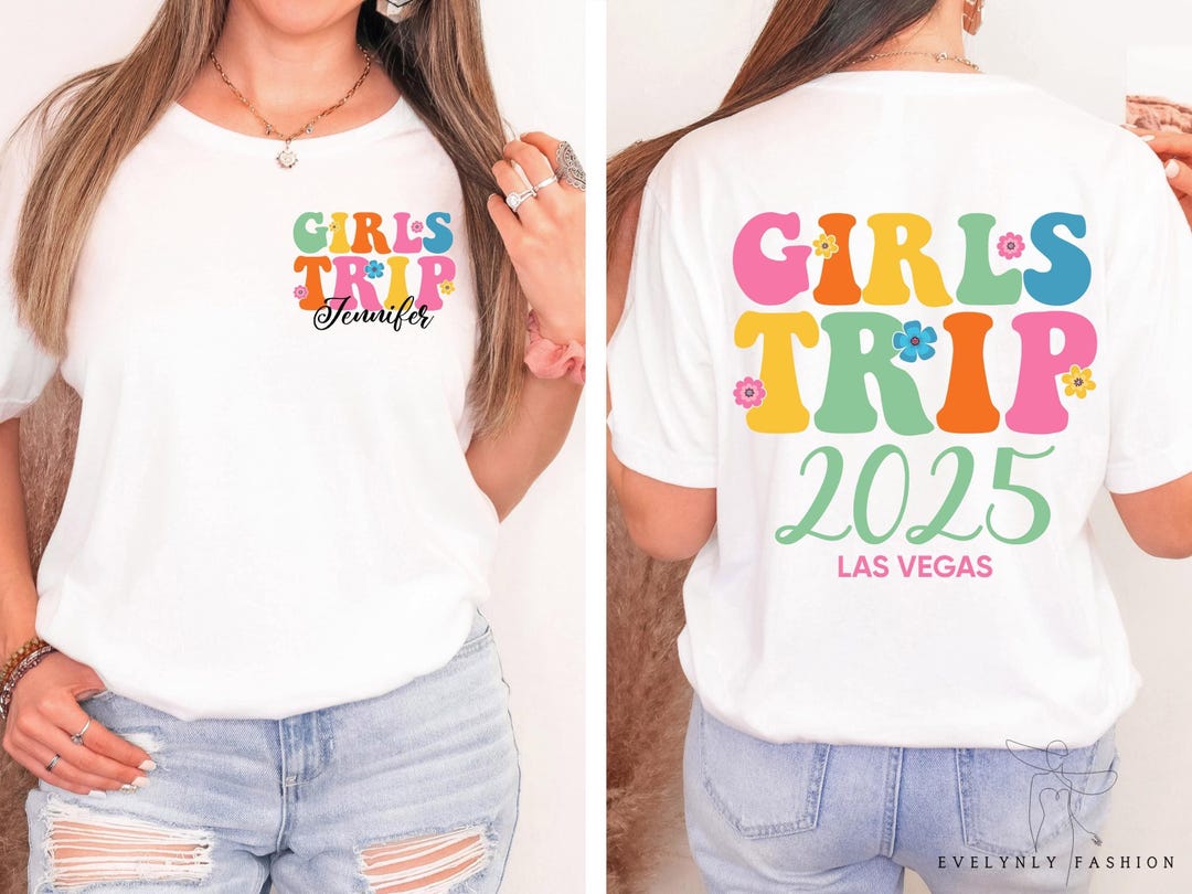 Girls Trip 2025 Shirt, Custom Girls Trip Shirt, Girls Vacation Shirt, Weekend Girl Trip Shirt ...