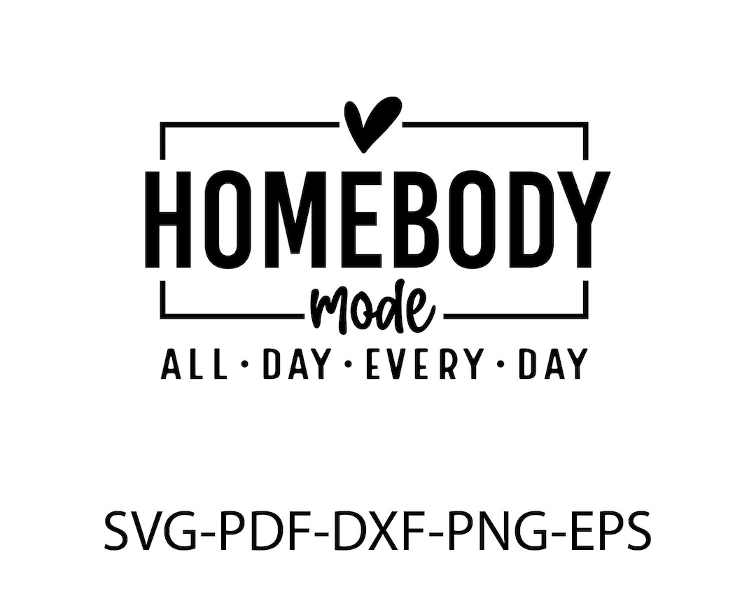 Homebody Mode SVG PNG: Introvert Clipart (digital Download) - Etsy