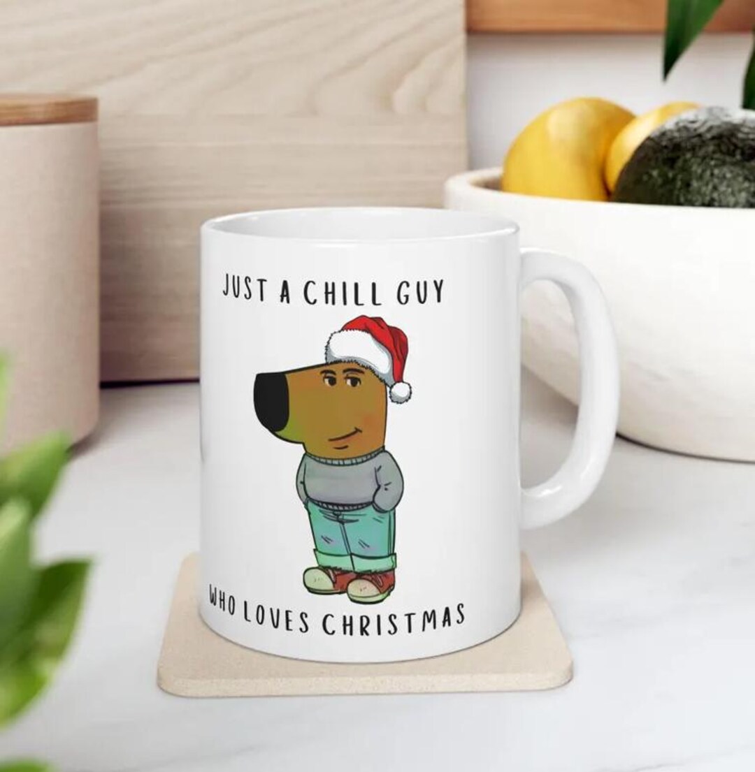 Just a Chill Guy Meme Ceramic Mug, Funny Coffee Cup, Chill Vibes Tea ...