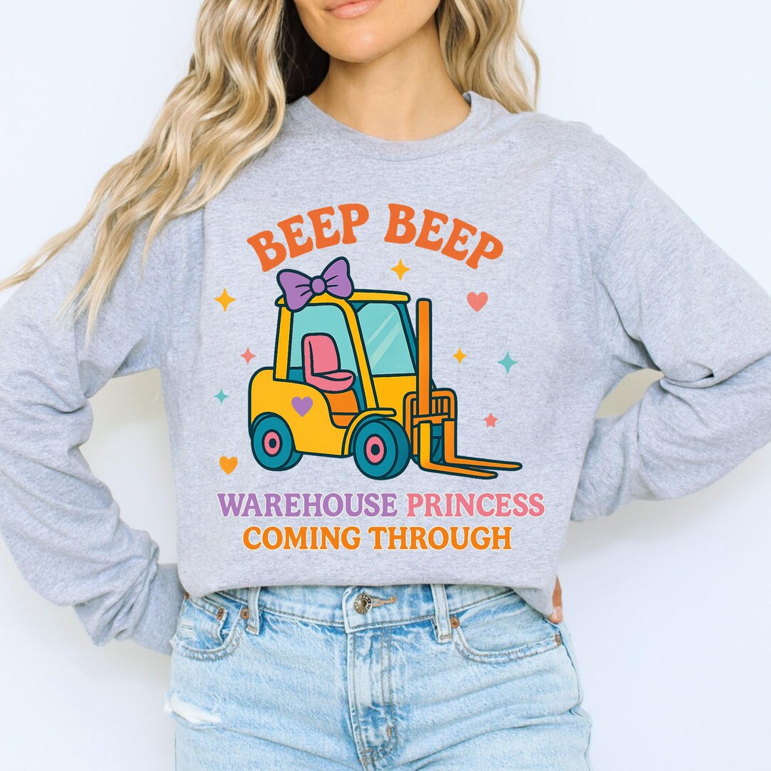 Warehouse Princess Forklift Long Sleeve Cute Beep Beep Operator Funny ...