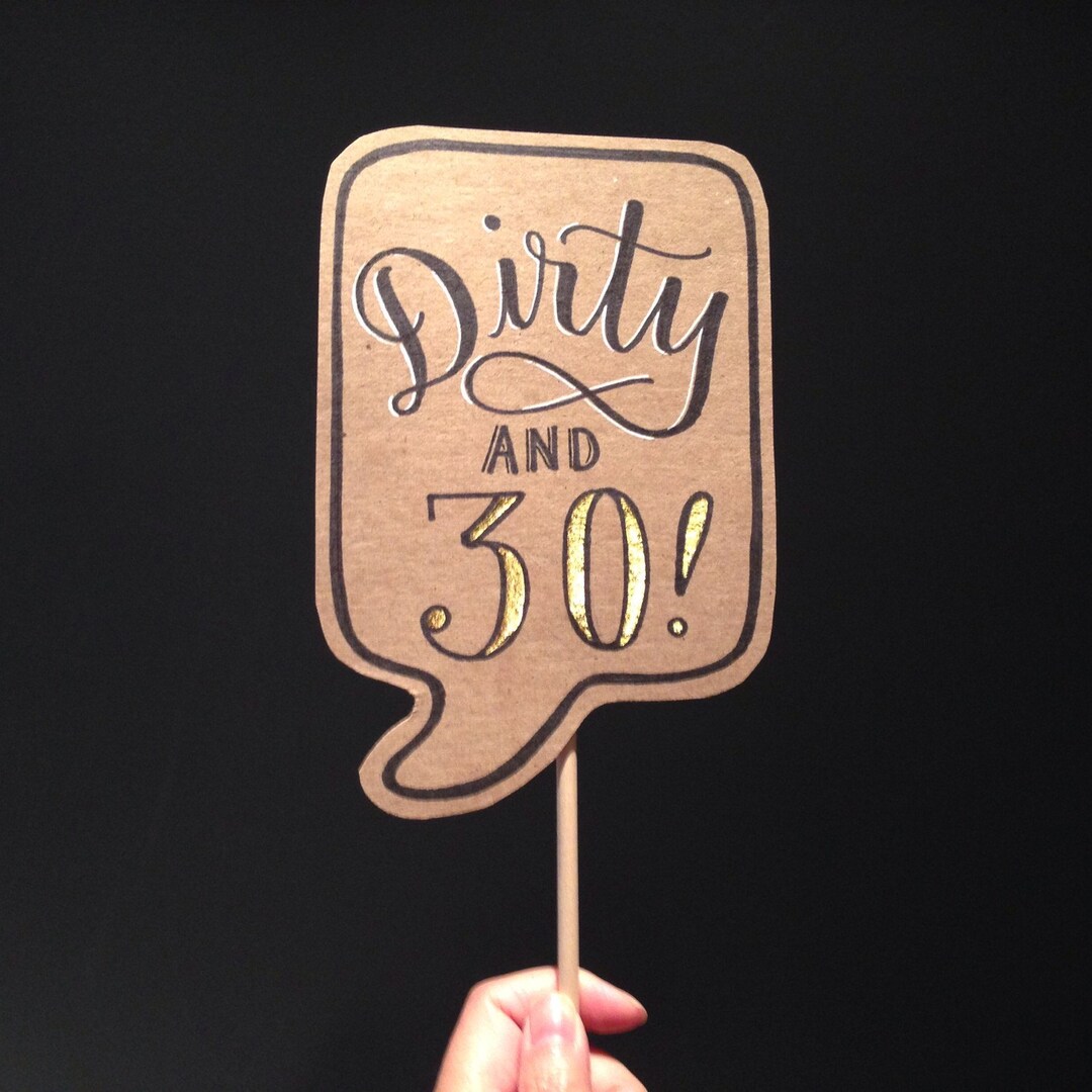 Photo Prop Handmade Dirty and 30!caption Bubble, With Gold Foil- 1 ...