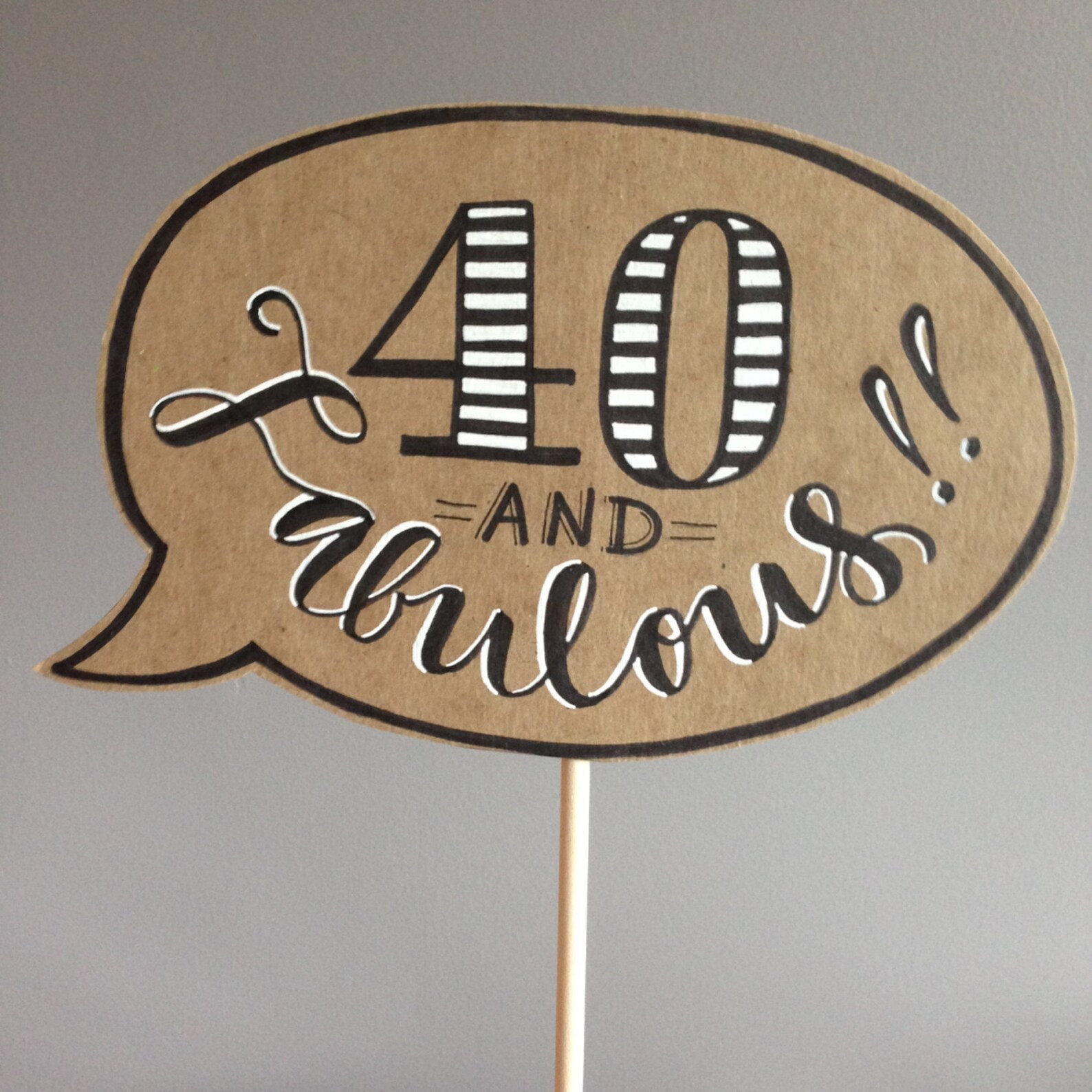 Handmade Photo Prop - 40 & Fabulous Caption Bubble - 1 Piece ...