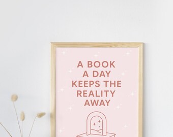 A Book a Day Keeps Reality Away Poster, Bookish Art Print, Pink ...