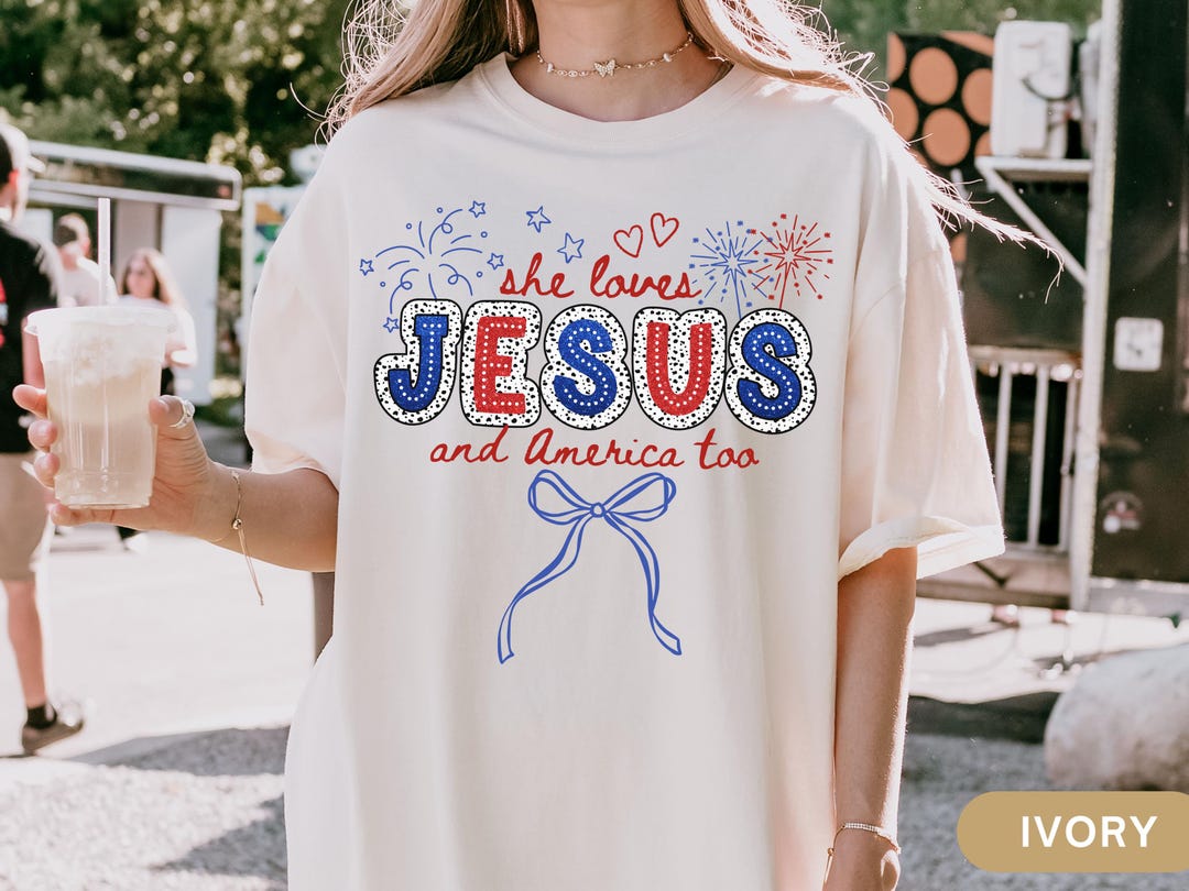 Independence Day Christian Shirt 4th of July Tshirt She Loves Jesus and ...