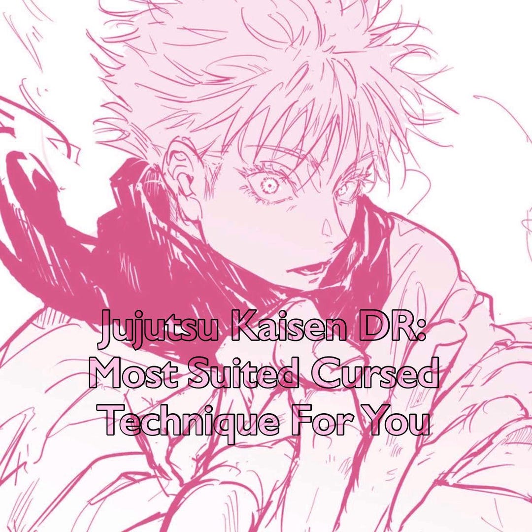 Most Suited Cursed Technique for You in Your Jujutsu Kaisen Desired ...