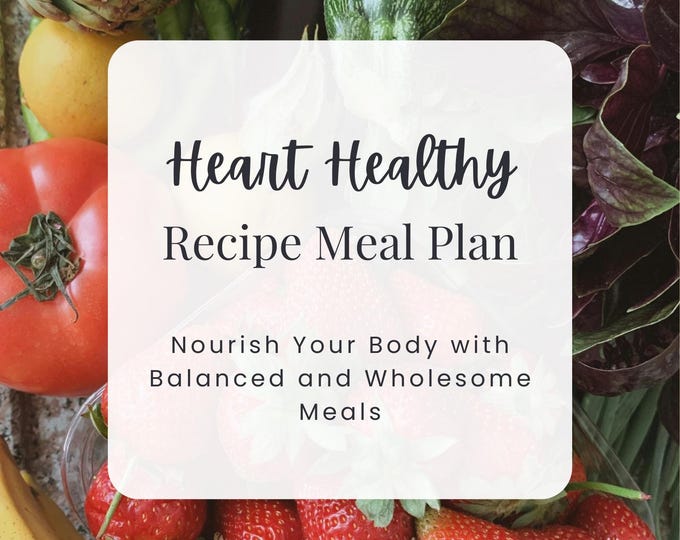 Heart Healthy Meal Plan and Recipes | Nutritionally Balanced Eating ...