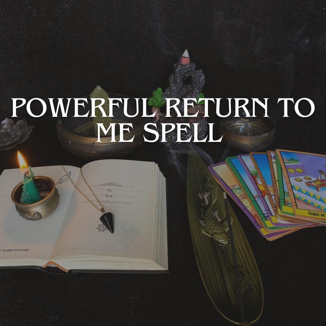 Reunite With Lost Love Powerful Return to Me Spells & Tarot Reading ...