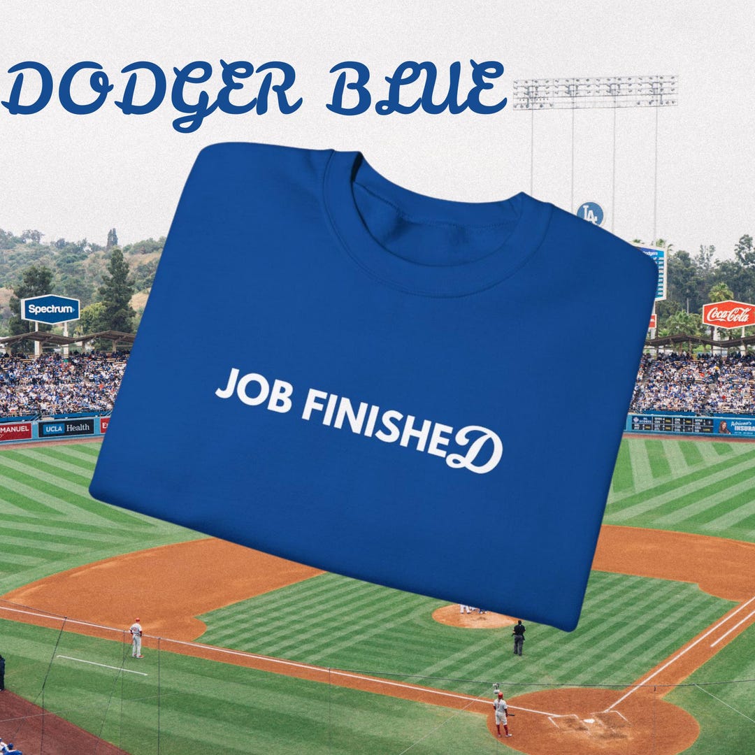 LA Dodgers Championship 'job Finished' Sweatshirt in Dodger Blue ...