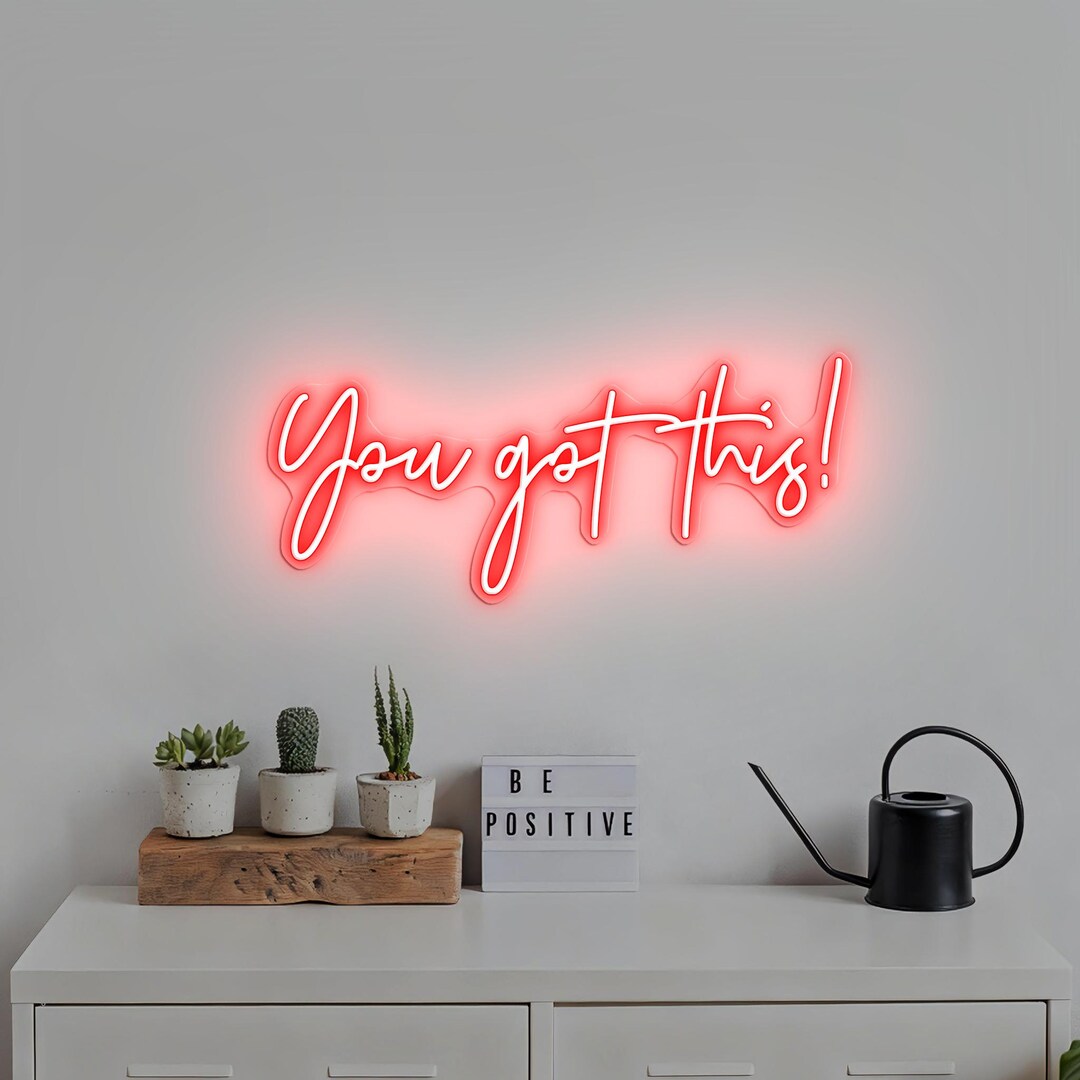 You Got This Neon Sign – Motivational LED Light, Custom Wall Decor - Etsy