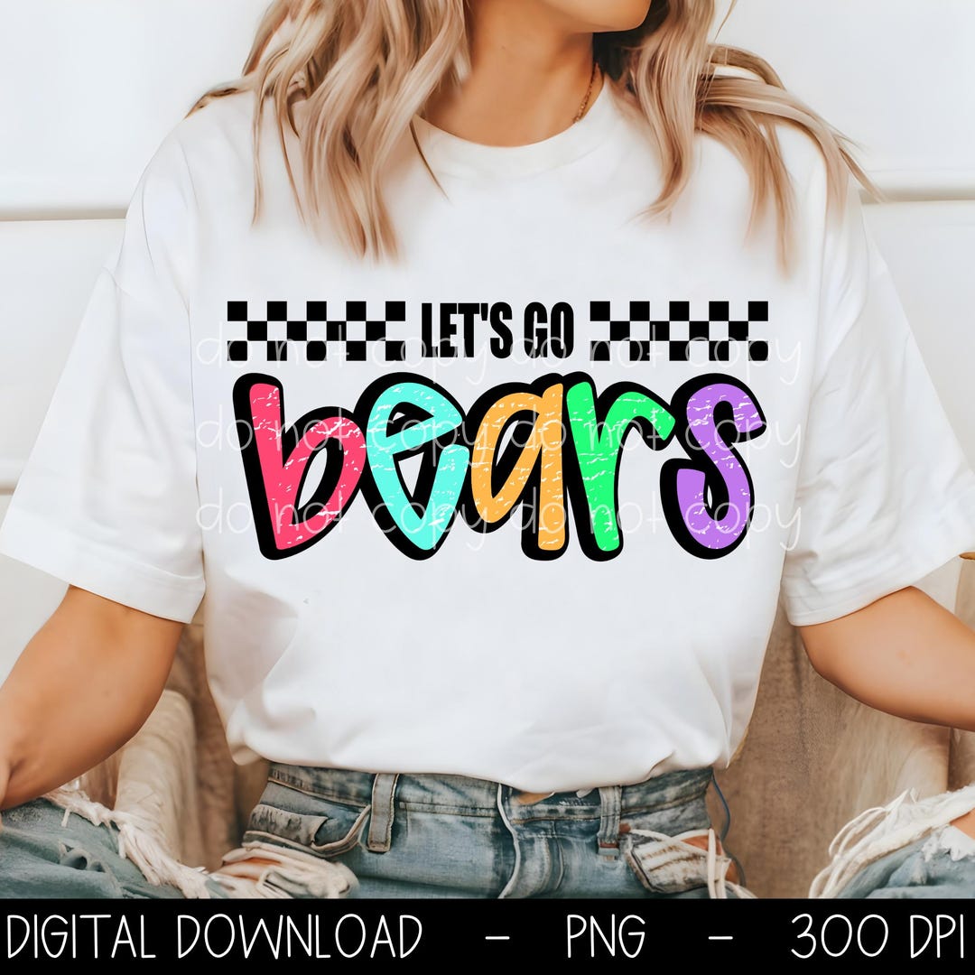 Bears PNG, Let's Go Bears PNG, Bears Digital Download, PNG Design for ...