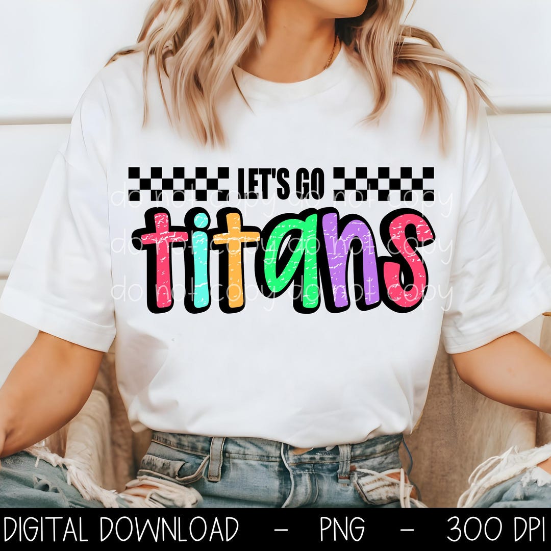 Titans PNG, Let's Go Titans PNG, Titans Digital Download, PNG Design ...