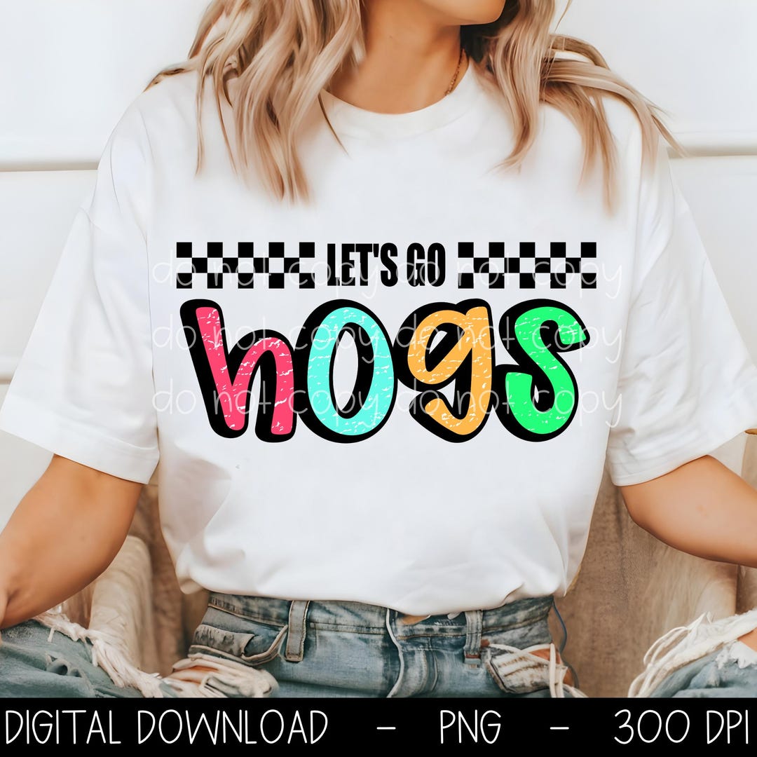 Hogs PNG, Let's Go Hogs PNG, Hogs Digital Download, PNG Design for Dtf ...
