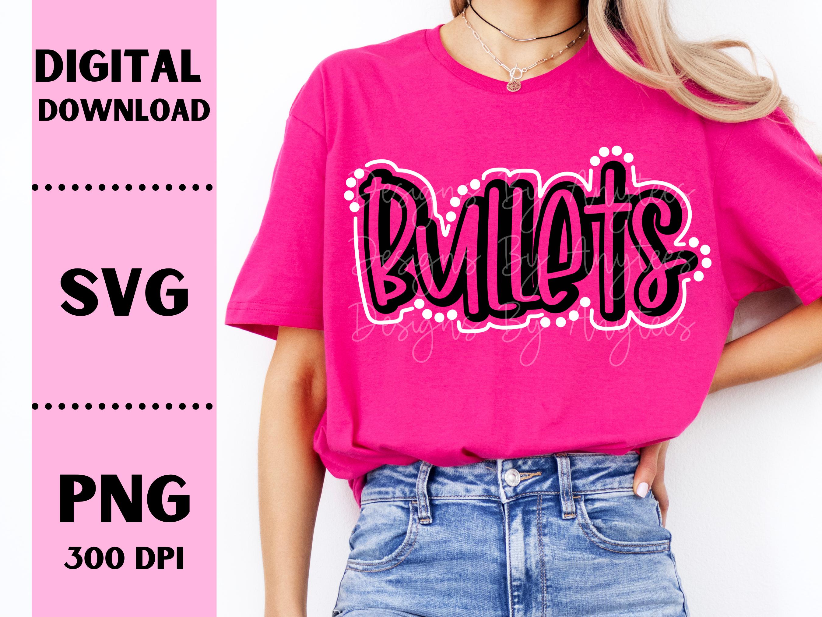 Bullets SVG, Bullets PNG, Mascot Shirt Design, Team Spirit Png, Bullets ...