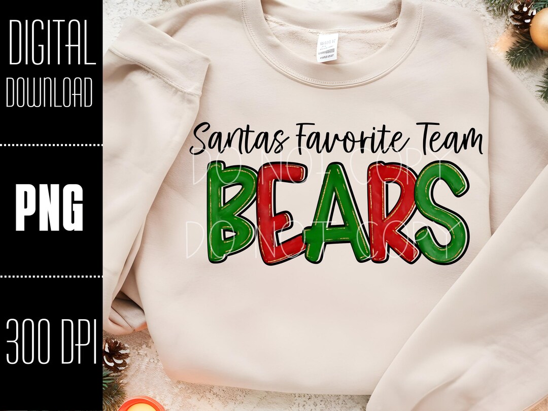 Santas Favorite Team PNG, Bears Png, Christmas Png, Bears Shirt Idea ...