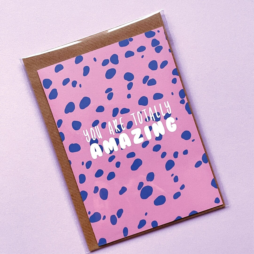 You Are Amazing Card - Just Because Card - No Occasion Needed - Spread ...