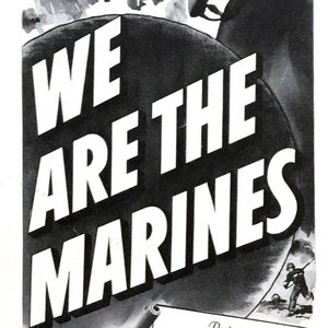 1940's "we Are the Marines" Vintage Movie Ad, WWII, Advertising Art ...