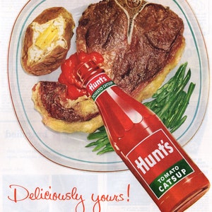 1955 Hunt's Tomato Catsup Vintage Ad, Advertising Art, Magazine Ad ...