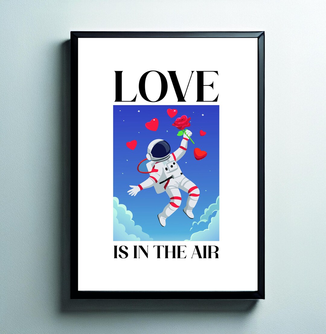 Love is in the Air PRINTABLE Art | Astronaut Romantic Wall Decor ...