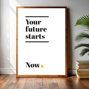 Your Future Starts PRINTABLE Art | Minimalist Wall Decor | Motivational ...