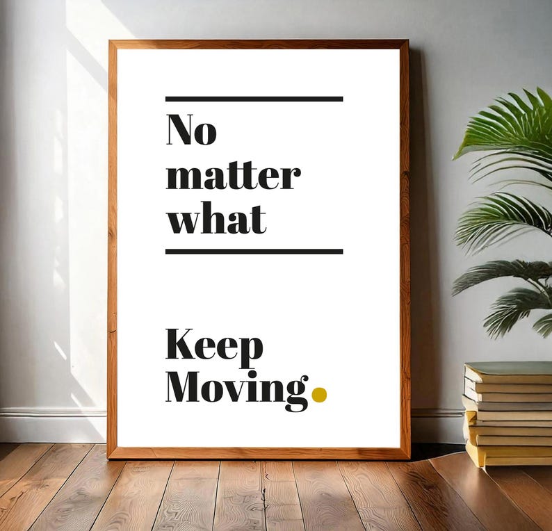 Keep Moving PRINTABLE Art | Minimalist Wall Decor | Motivational Quote ...